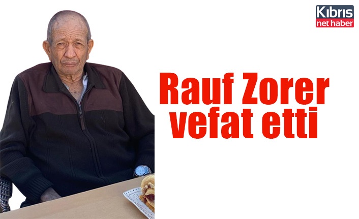 Rauf Zorer vefat etti - Kıbrıs net haber